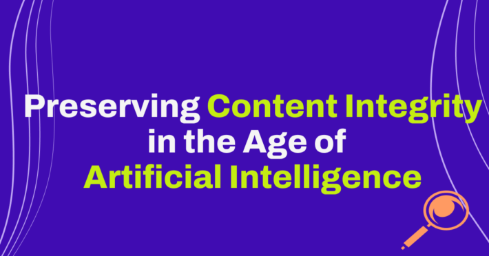 How to Preserve Content Integrity in the AI Era - Wordbrew